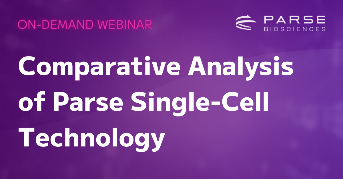 On-Demand Webinar: Comparative Analysis of Parse Single Cell Technology